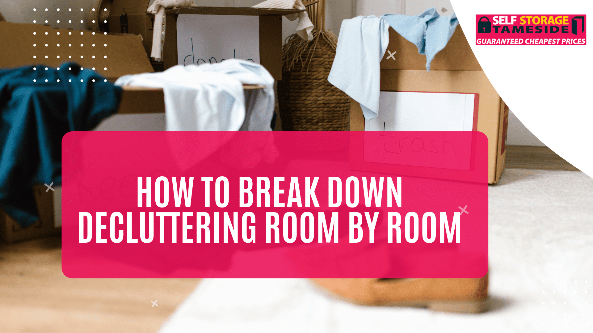 How to Break Down Decluttering Room by Room | Self Storage In ...